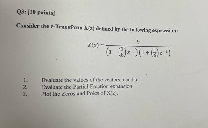 Solved Consider the z-Transform X(z) defined by the | Chegg.com