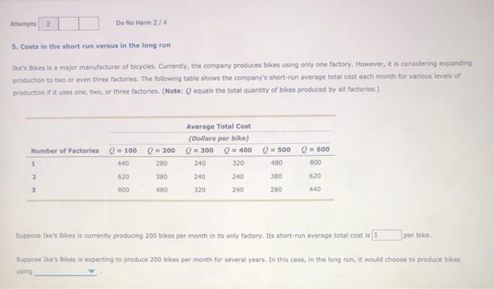 Solved Attempts 2 Do No Harm 2/4 5. Costs in the short run | Chegg.com Solved Attempts 2 Do No Harm 2/4 5. Costs in the short run | Chegg.com