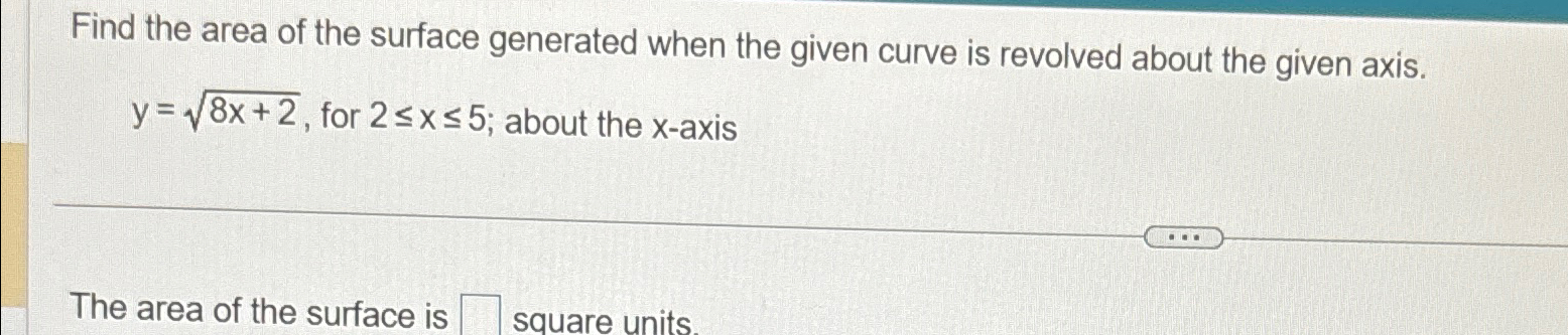 Solved Find the area of the surface generated when the given | Chegg.com