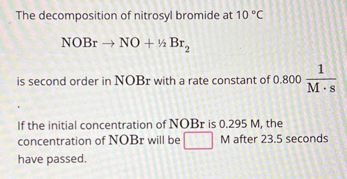 Solved The decomposition of nitrosyl bromide at 10∘C | Chegg.com