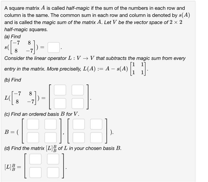 Solved A square matrix A is called half-magic if the sum of | Chegg.com