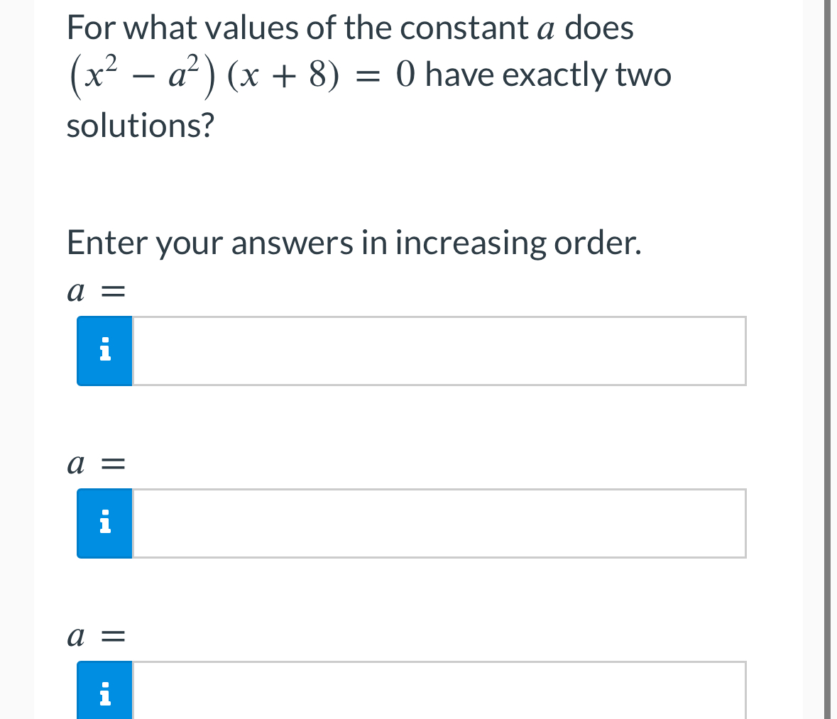 Solved For what values of the constant a does (x2-a2)(x+8)=0 | Chegg.com