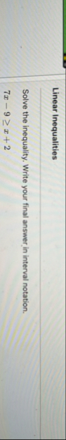 Solved Linear InequalitiesSolve the inequality. Write your | Chegg.com