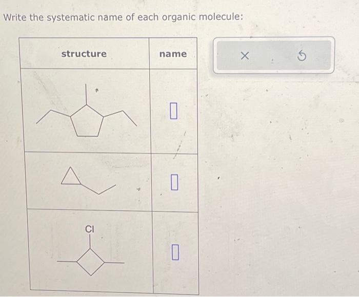 Solved Write the systematic name of each organic | Chegg.com