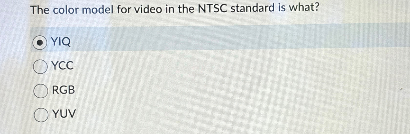 Solved The color model for video in the NTSC standard is | Chegg.com