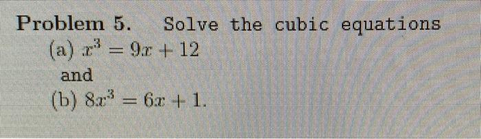 Solved Problem 5. Solve the cubic equations (a) v' = 9.r + | Chegg.com