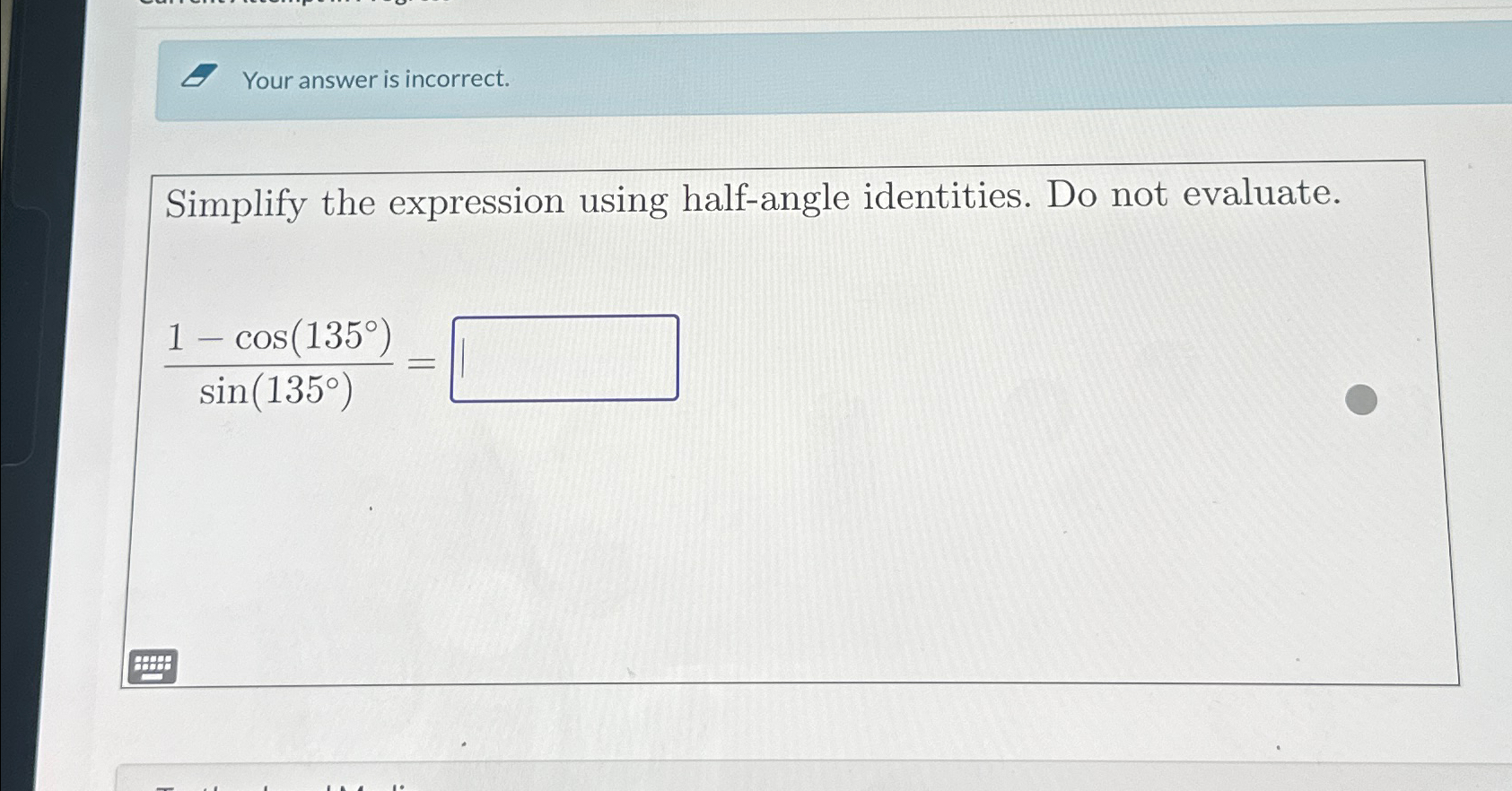 Solved Your answer is incorrect.Simplify the expression | Chegg.com