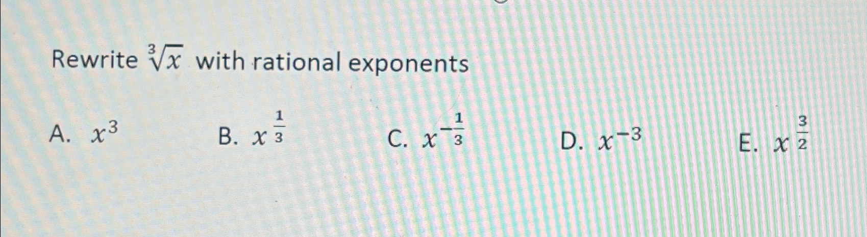 Solved Rewrite x3 ﻿with rational | Chegg.com