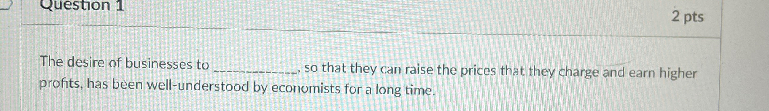 Solved The desire of businesses to so that they can raise | Chegg.com