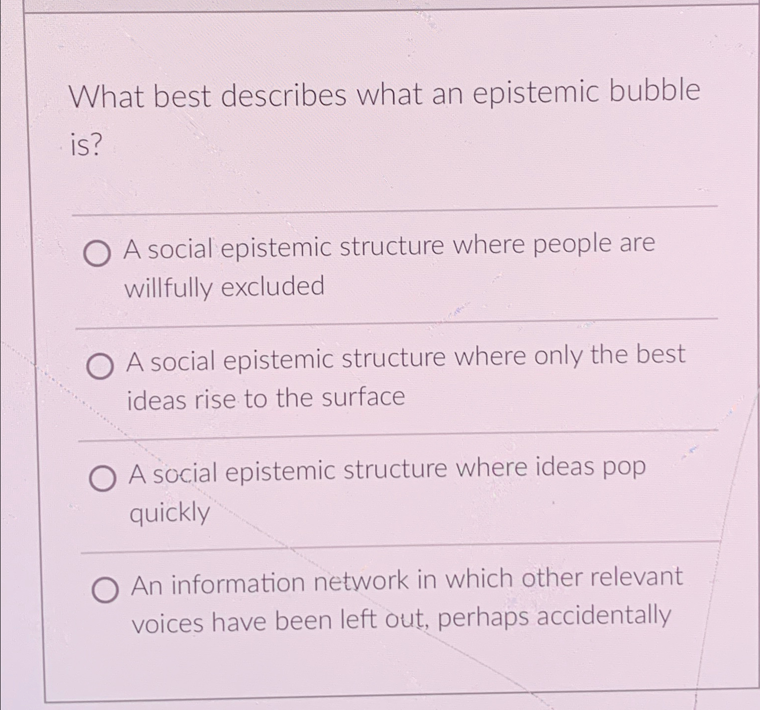 Solved What best describes what an epistemic bubble is?A | Chegg.com