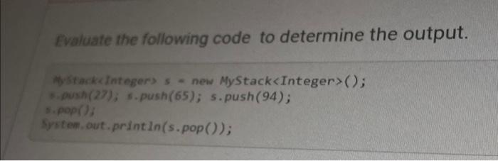 Solved Evaluate the following code to determine the output. | Chegg.com