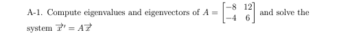 Solved A-1. ﻿Compute eigenvalues and eigenvectors of | Chegg.com