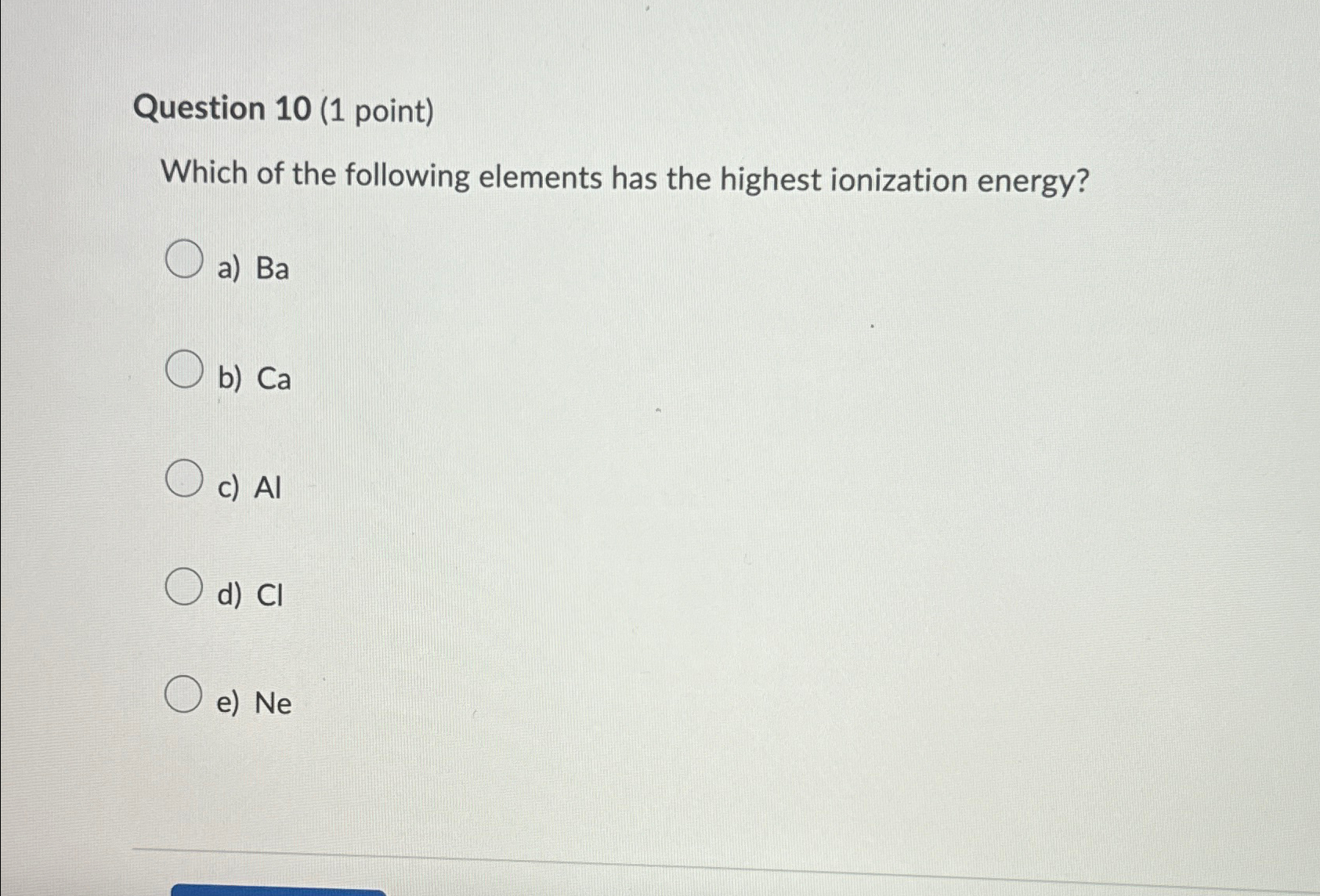 Solved Question 10 (1 ﻿point)Which of the following elements | Chegg.com
