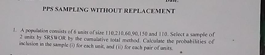 Solved PPS SAMPLING WITHOUT REPLACEMENTA population consists | Chegg.com