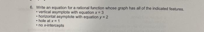 Solved 6. Write an equation for a rational function whose | Chegg.com