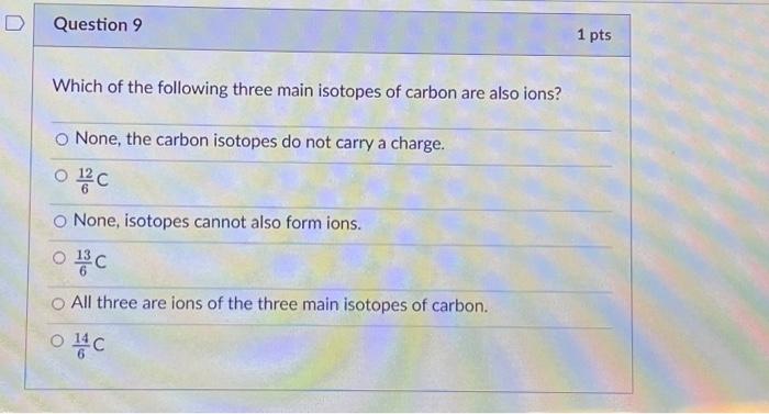 Solved Question 9 Which of the following three main isotopes | Chegg.com