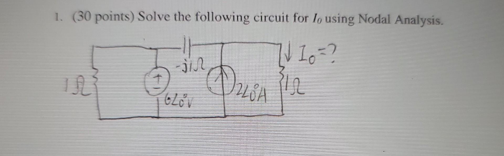 Solved 1. (30 points) Solve the following circuit for I0 | Chegg.com