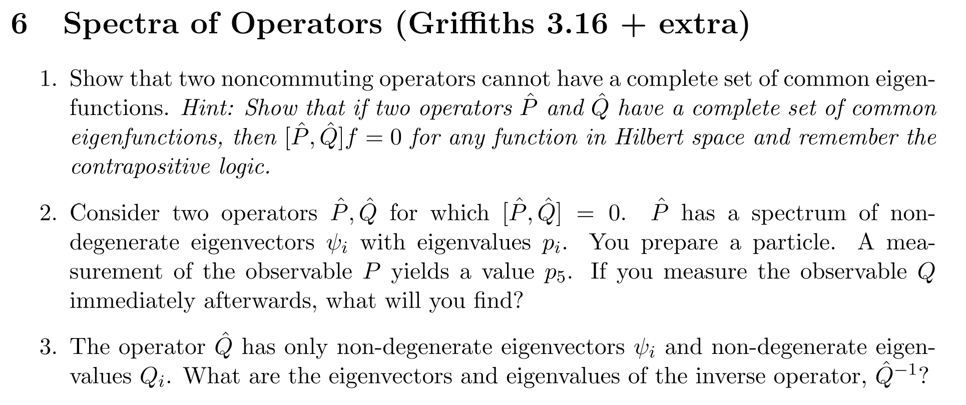 Solved 6 ﻿Spectra of Operators (Griffiths 3.16+ ﻿extra)Show | Chegg.com