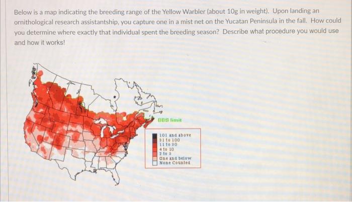 Solved Below is a map indicating the breeding range of the | Chegg.com
