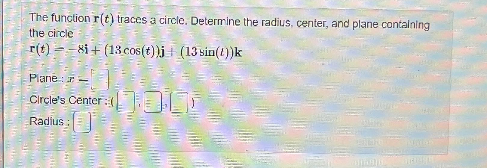 Solved The function r(t) ﻿traces a circle. Determine the | Chegg.com