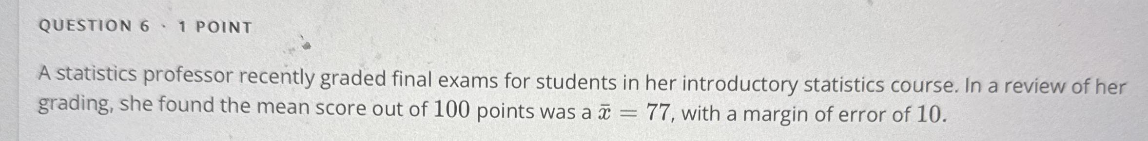 Solved QUESTION 6 - 1 ﻿POINTA statistics professor recently | Chegg.com