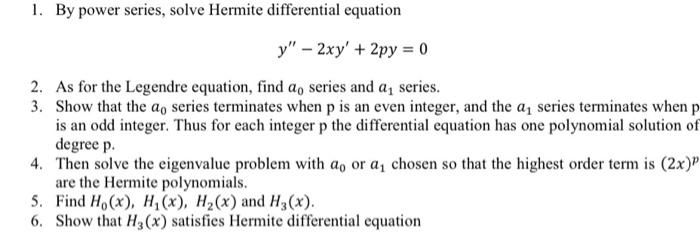 Solved 1. By power series, solve Hermite differential | Chegg.com