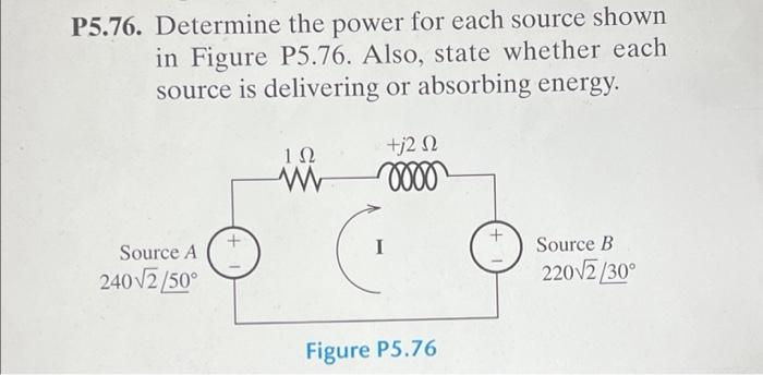 [Solved]: P5.76. Determine the power for each source shown