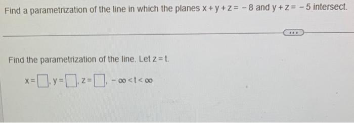 Solved Find a parametrization of the line in which planes | Chegg.com