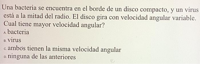 Solved Una bacteria se encuentra en el borde de un disco | Chegg.com