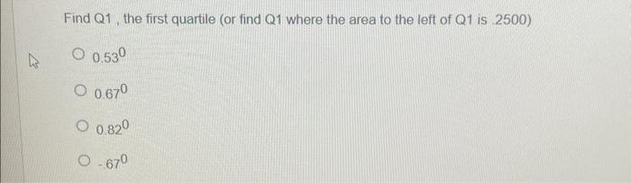 Solved Find Q1, the first quartile (or find Q1 where the | Chegg.com