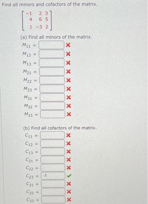 Solved Find all minors and cofactors of the matrix. | Chegg.com