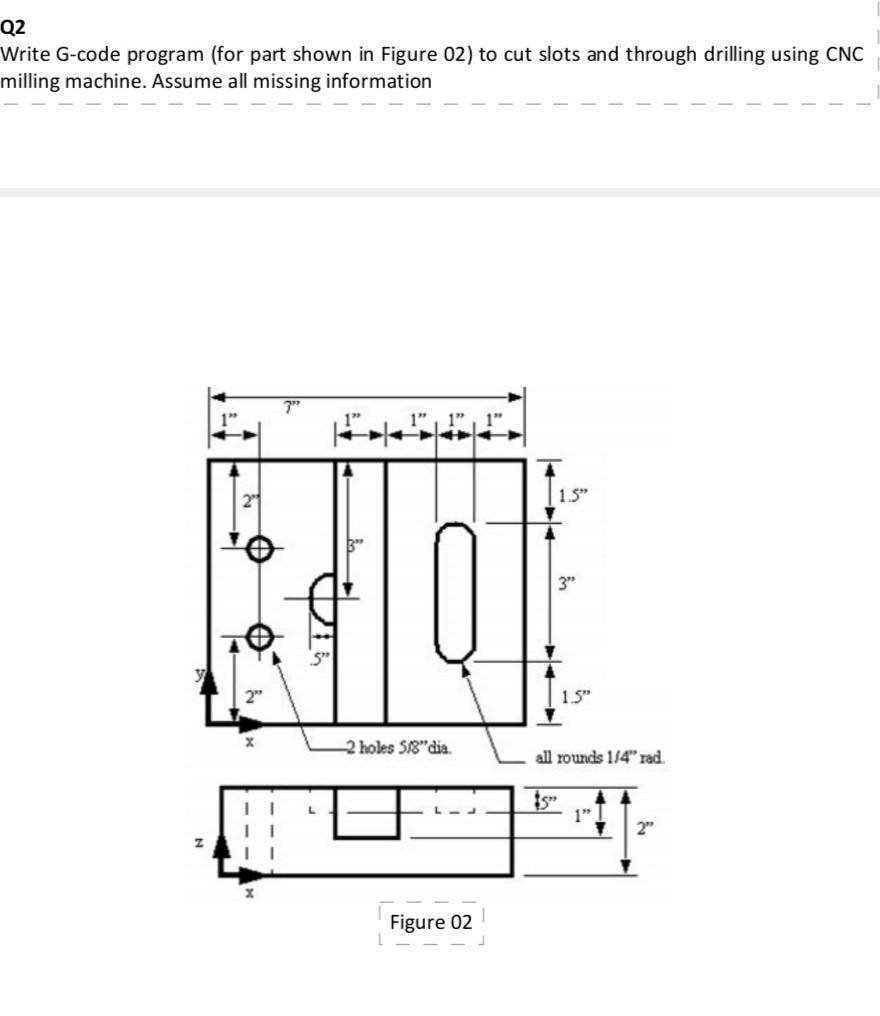 Solved Q2 Write G Code Program For Part Shown In Figure 02