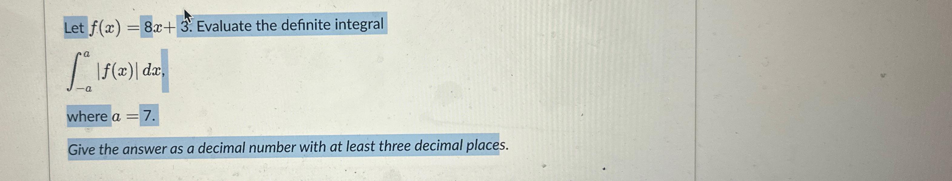 Solved Let f(x)=8x+3. ﻿Evaluate the definite | Chegg.com
