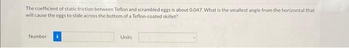 Solved The coefficient of static friction between Teflon and | Chegg.com