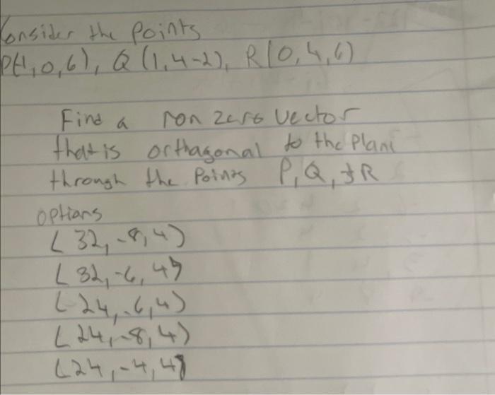 Solved onsider the points (−1,0,6),Q(1,4−2),R(0,4,6) Find a | Chegg.com