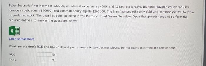 Solved Baker Industries' net income is $23000, its interest | Chegg.com