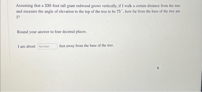 Solved Assuming that a 330 -foot tall giant redwood grows | Chegg.com