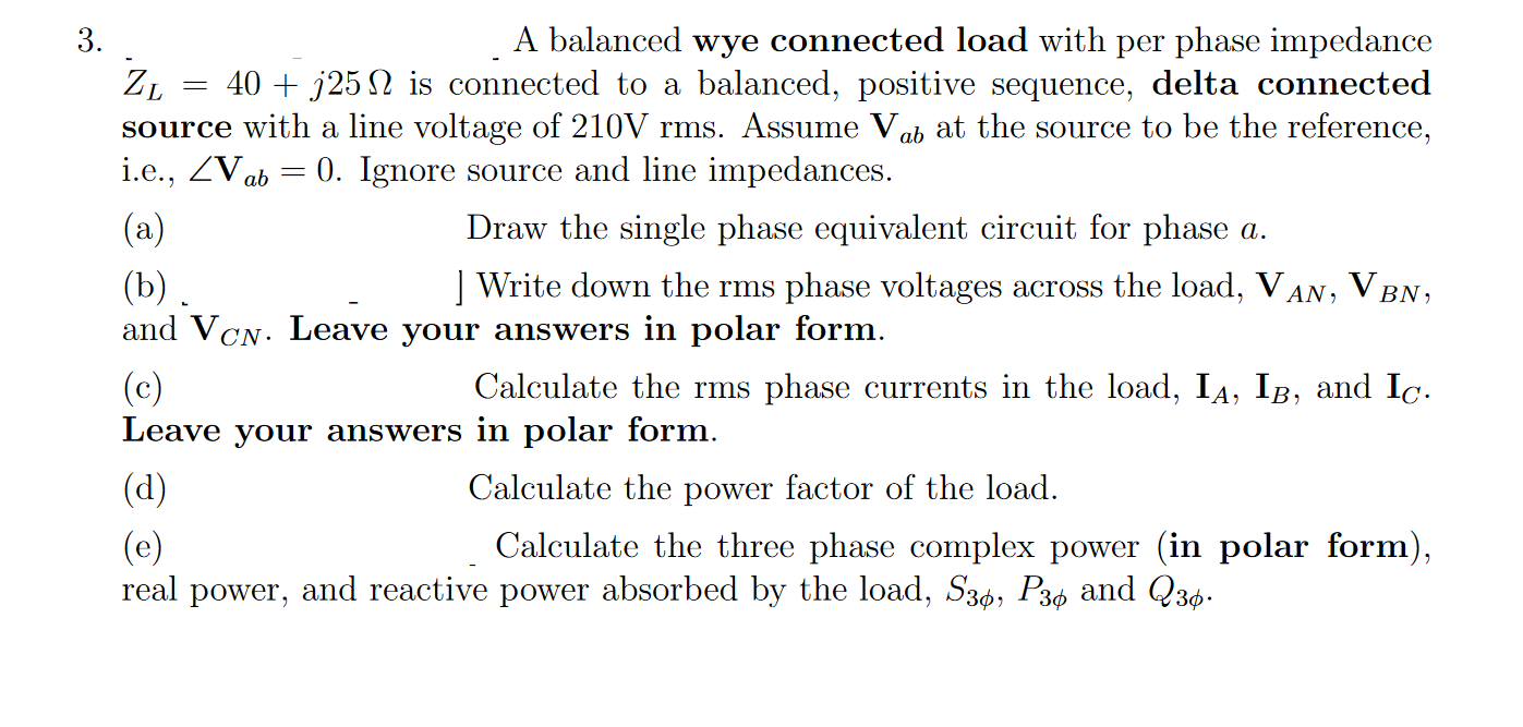 Solved . ﻿A balanced wye connected load with per phase | Chegg.com