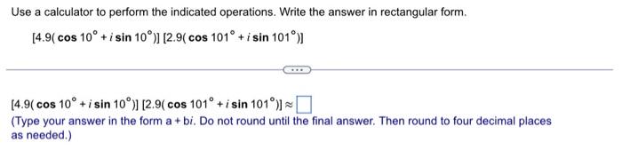Solved Use A Calculator To Perform The Indicated Operations