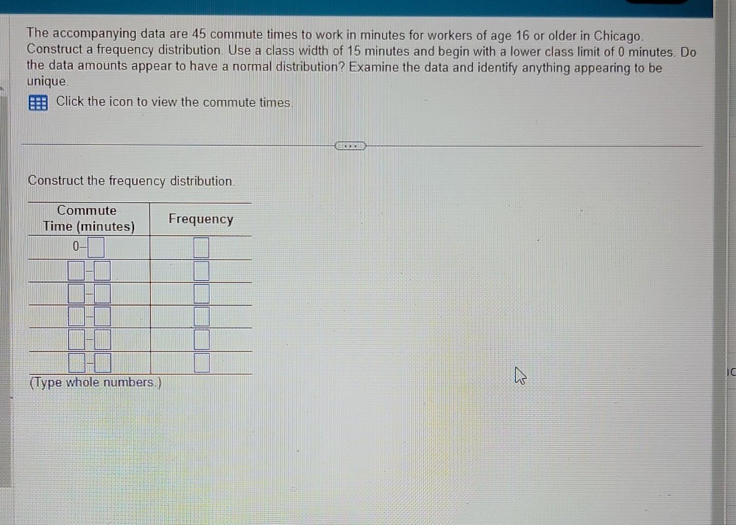 The accompanying data are 45 commute times to work in | Chegg.com
