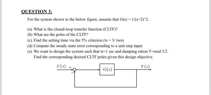 Solved QUESTION 3; For the system shown in the below figure, | Chegg.com