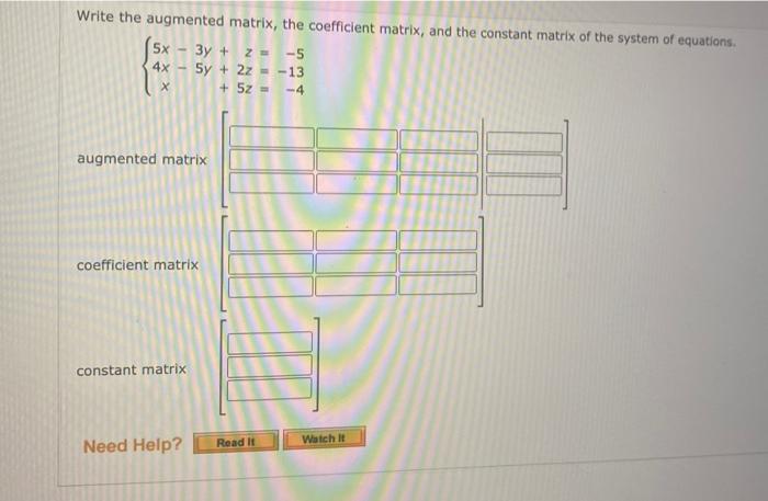 Solved Write the augmented matrix, the coefficient matrix, | Chegg.com