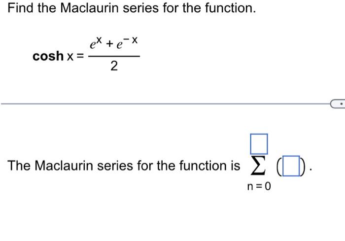 Solved Find the Maclaurin series for the function. | Chegg.com