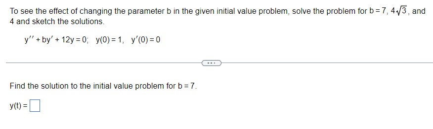 To see the effect of changing the parameter b ﻿in the | Chegg.com