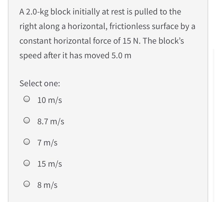 Solved A 2.0-kg block initially at rest is pulled to the | Chegg.com