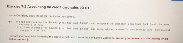 Solved Exercise 7-2 Accounting for credit card sales LO C1 | Chegg.com