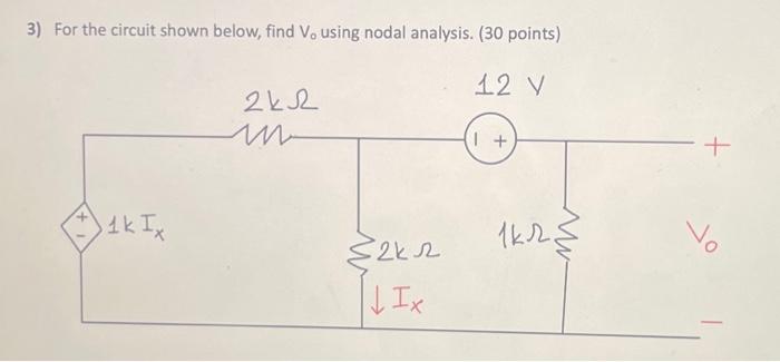 Solved 3) For the circuit shown below, find Vo using nodal | Chegg.com
