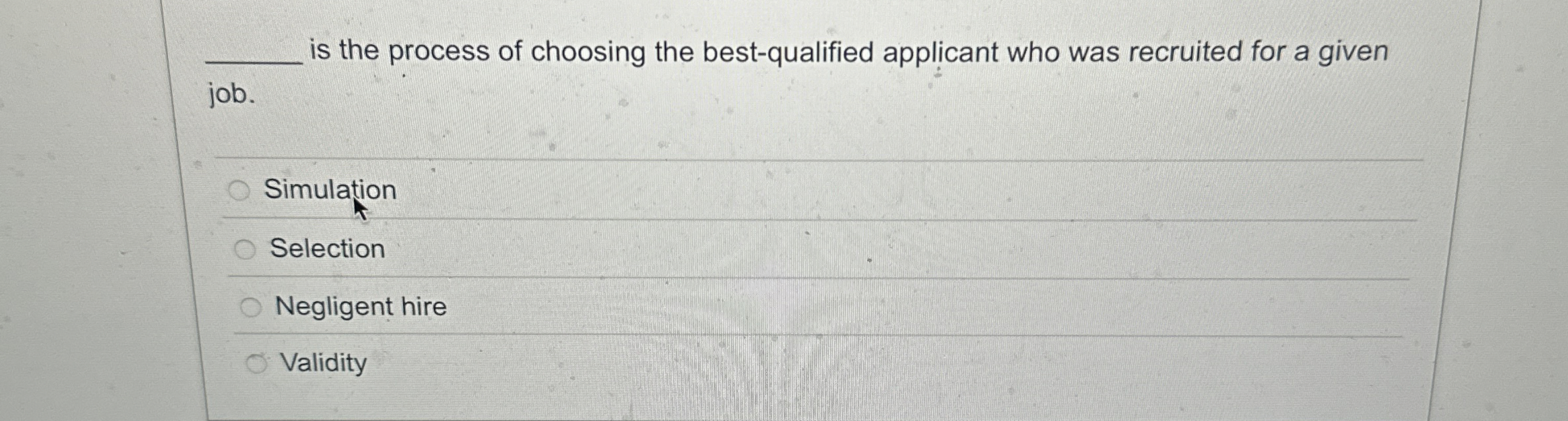 Solved q, ﻿is the process of choosing the best-qualified | Chegg.com