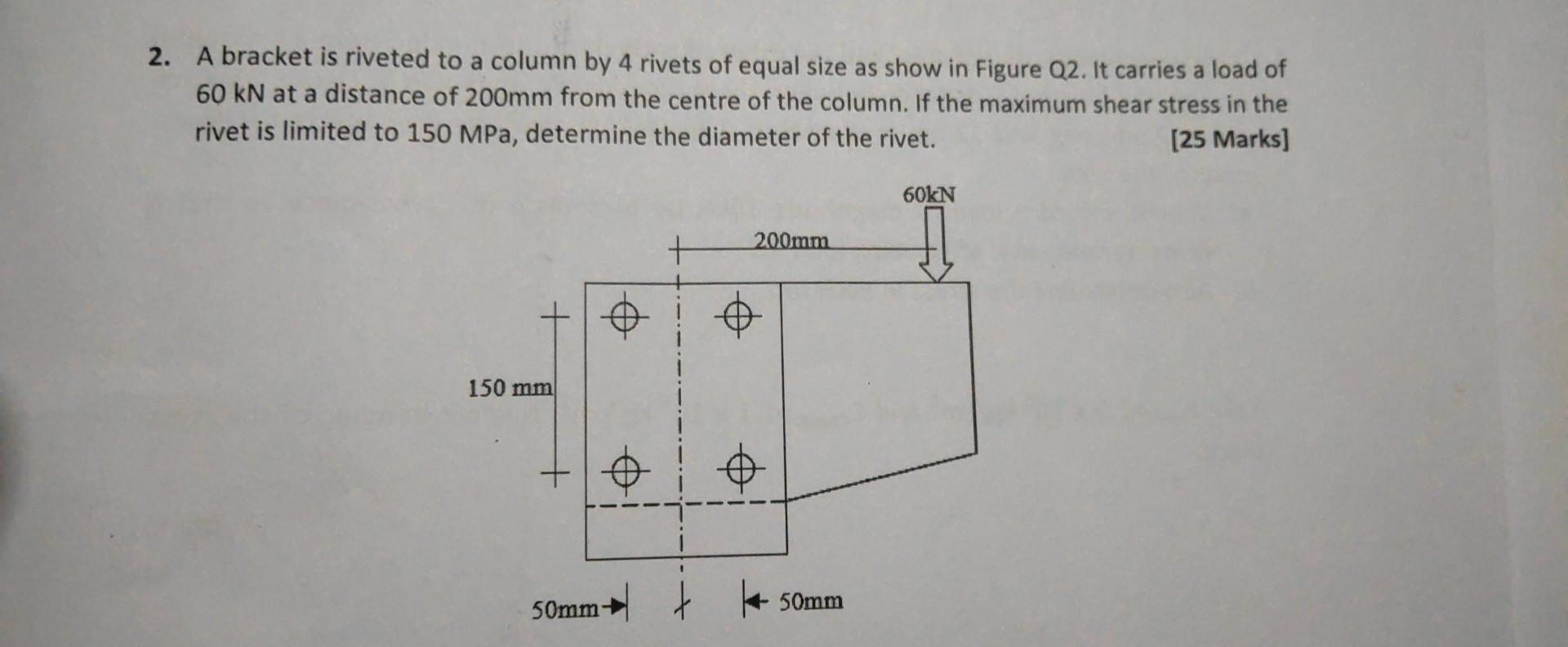 Solved 2. A bracket is riveted to a column by 4 rivets of | Chegg.com