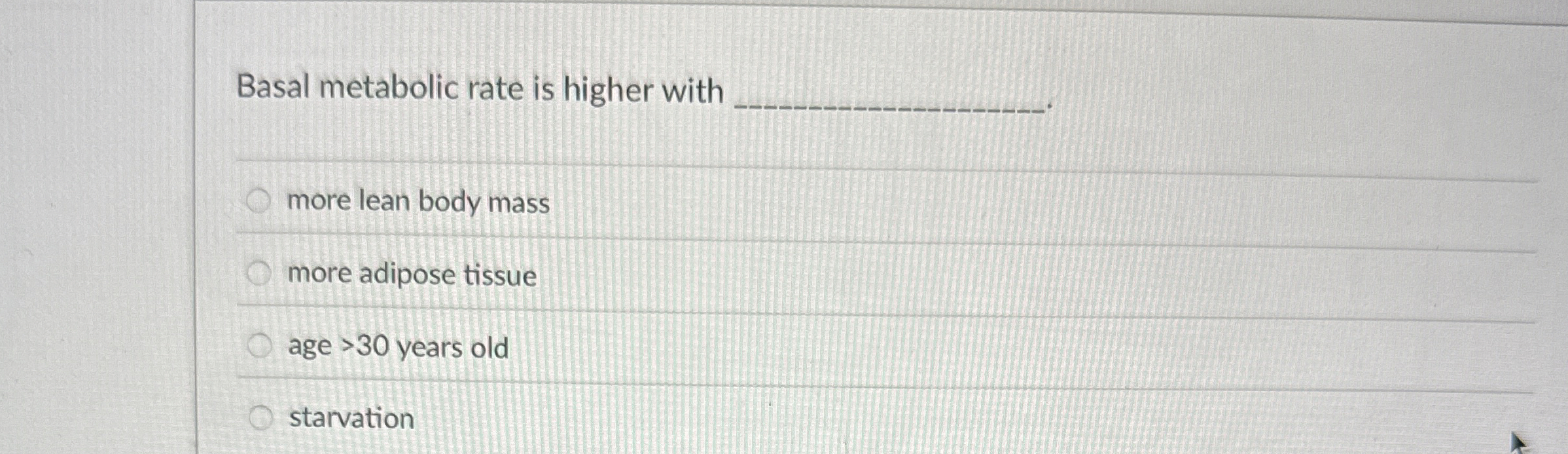 Solved Basal metabolic rate is higher withmore lean body | Chegg.com